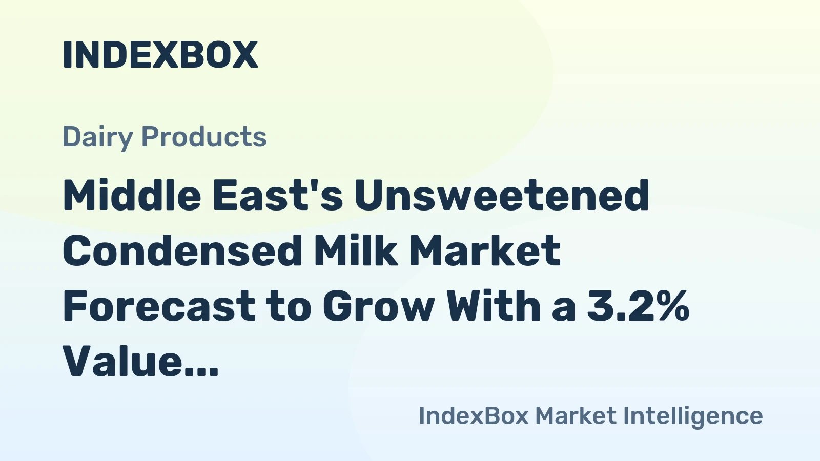 Middle East's Unsweetened Condensed Milk Market Forecast to Grow With a 3.2% Value CAGR Despite Recent Contraction