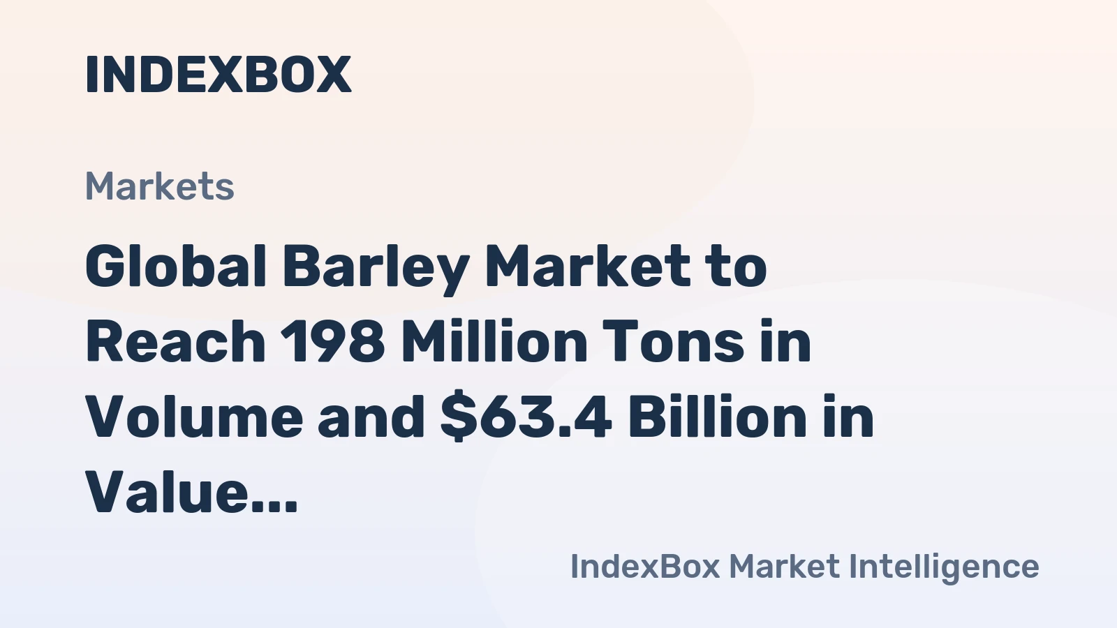 Global Barley Market to Reach 198 Million Tons in Volume and $63.4 Billion in Value by 2035