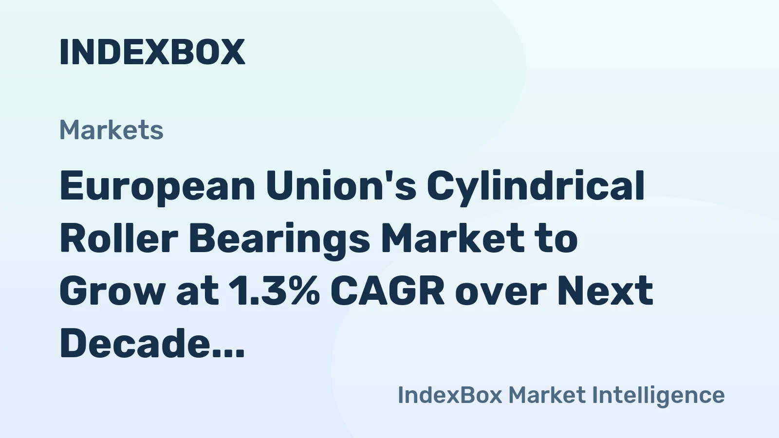 European Union's Cylindrical Roller Bearings Market to Grow at 1.3% CAGR over Next Decade