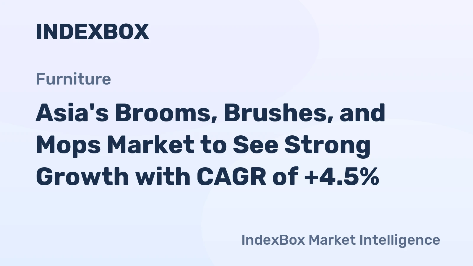 Asia's Brooms, Brushes, and Mops Market to See Strong Growth with CAGR of +4.5%