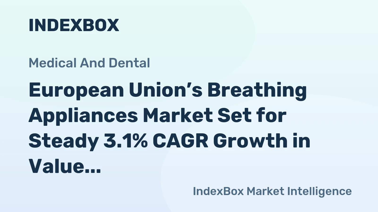 European Union’s Breathing Appliances Market Set for Steady 3.1% CAGR Growth in Value