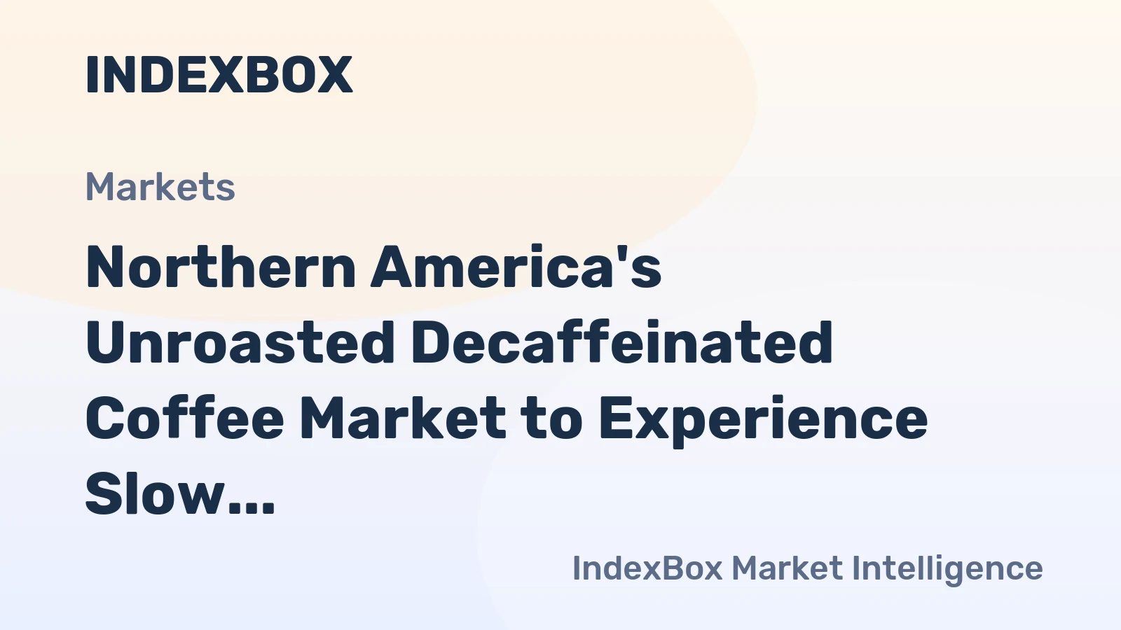 Northern America's Unroasted Decaffeinated Coffee Market to Experience Slow Growth with +0.1% CAGR