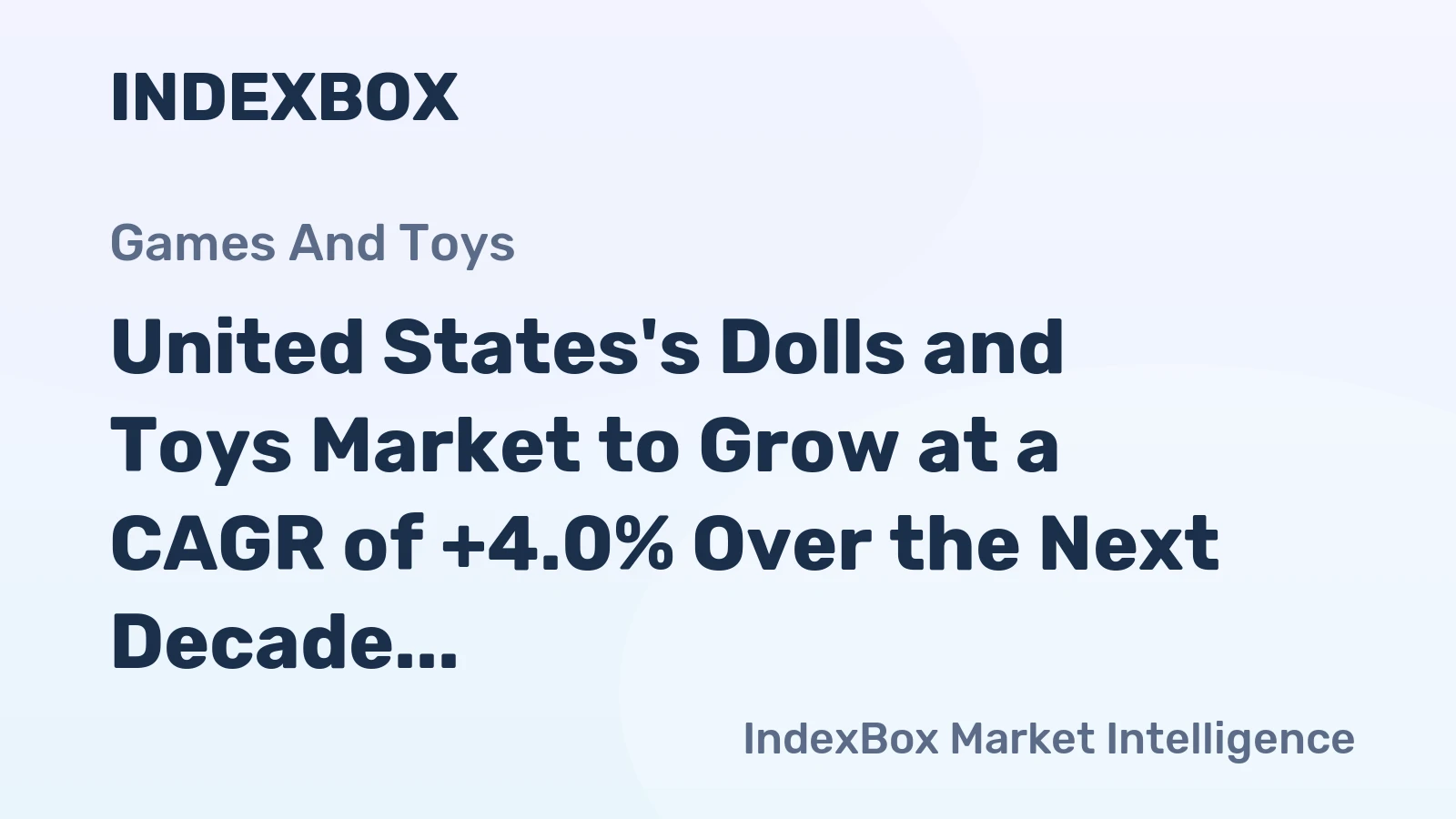United States's Dolls and Toys Market to Grow at a CAGR of +4.0% Over the Next Decade