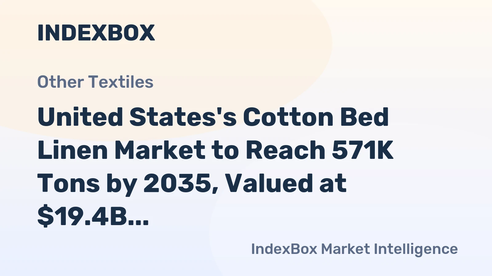 United States's Cotton Bed Linen Market to Reach 571K Tons by 2035, Valued at $19.4B