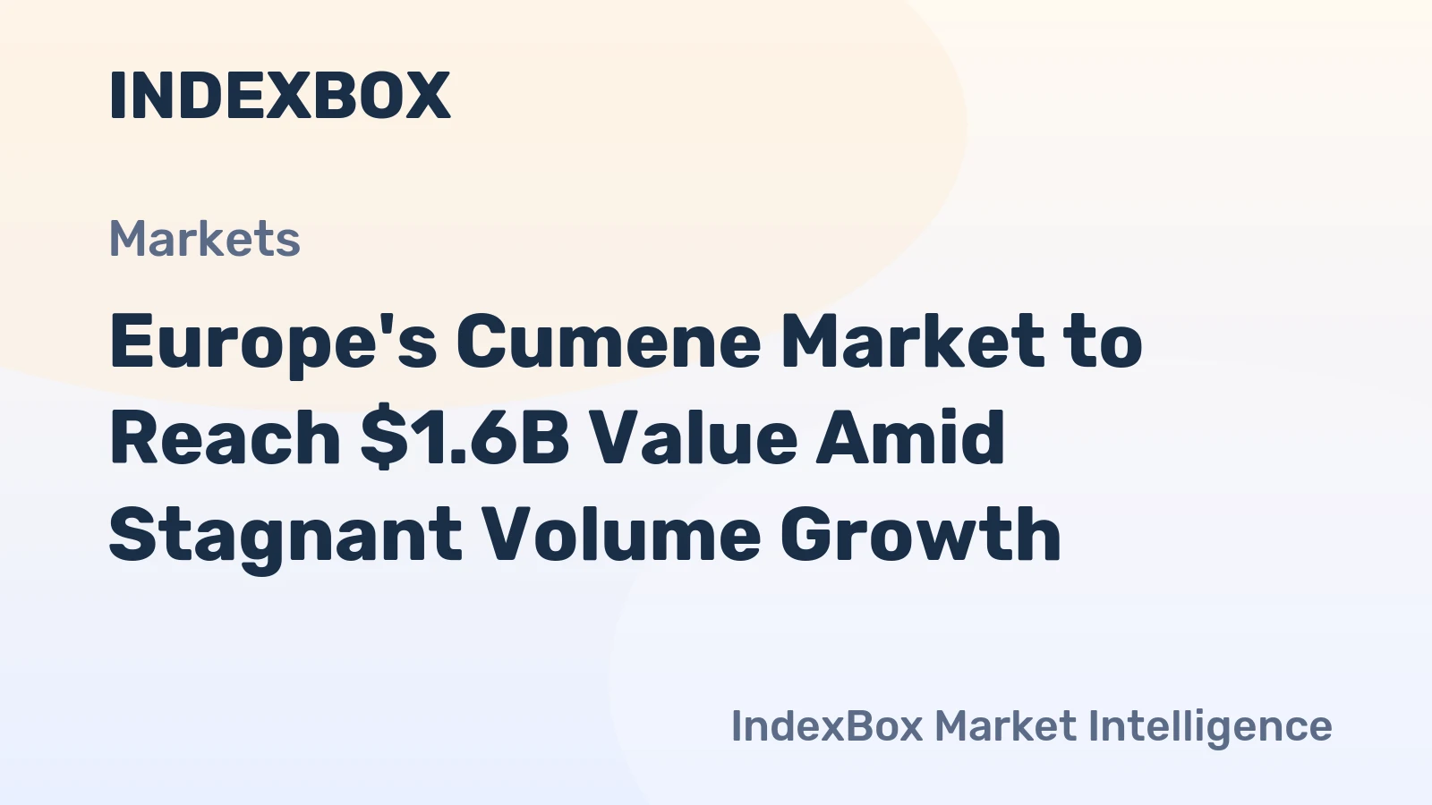 Europe's Cumene Market to Reach $1.6B Value Amid Stagnant Volume Growth