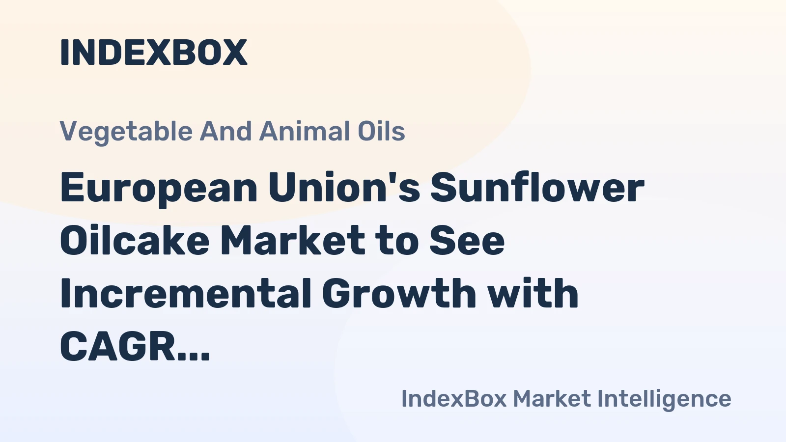 European Union's Sunflower Oilcake Market to See Incremental Growth with CAGR of +1.3% Through 2035