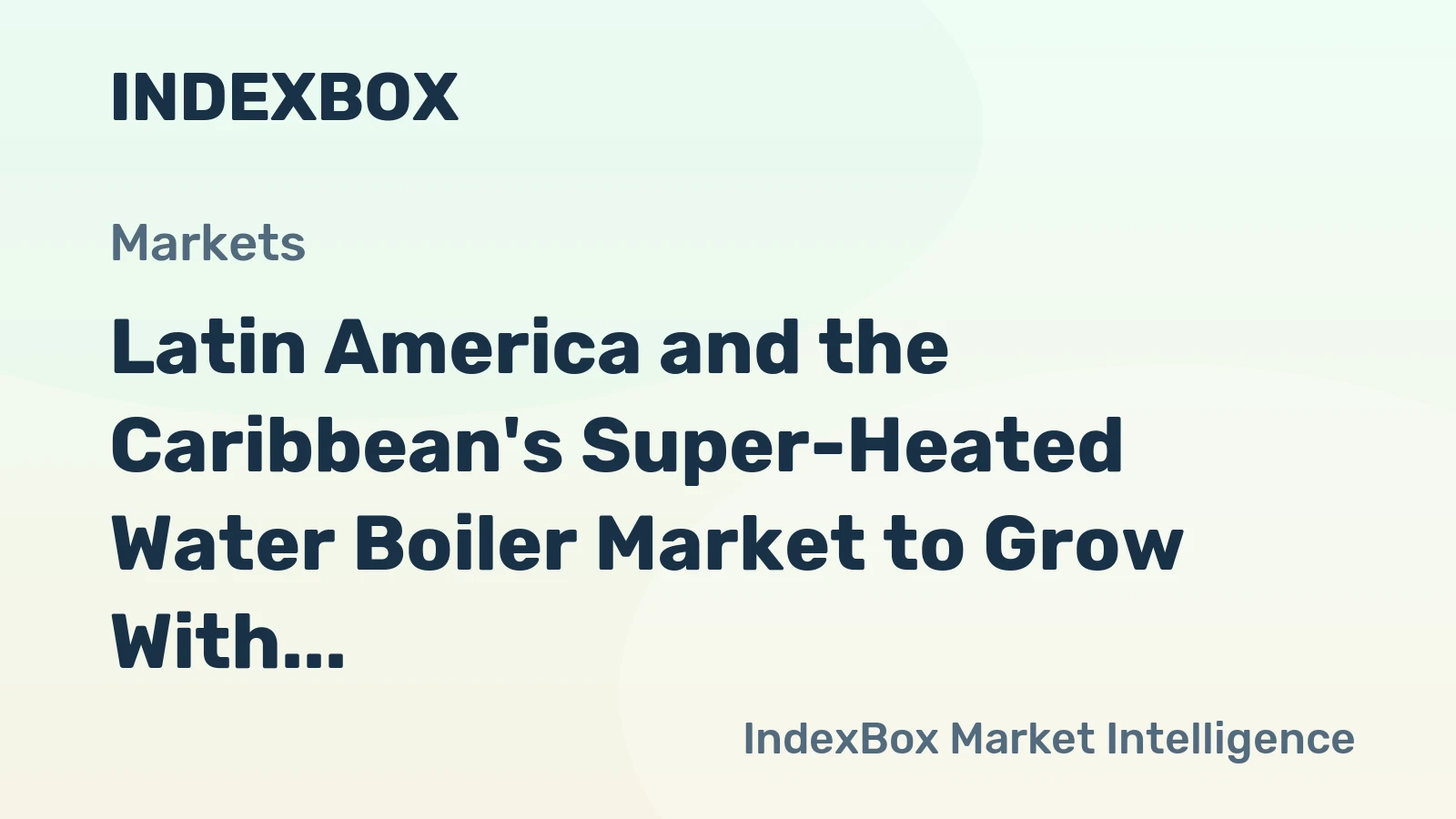 Latin America and the Caribbean's Super-Heated Water Boiler Market to Grow With a 3.5% CAGR Through 2035