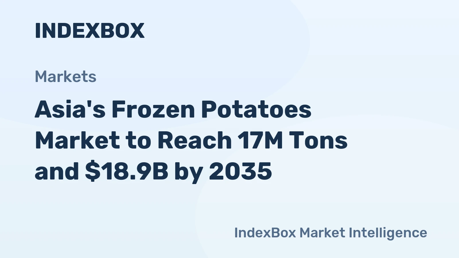 Asia's Frozen Potatoes Market to Reach 17M Tons and $18.9B by 2035