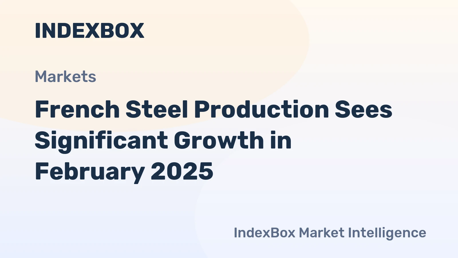 French Steel Production Sees Significant Growth in February 2025