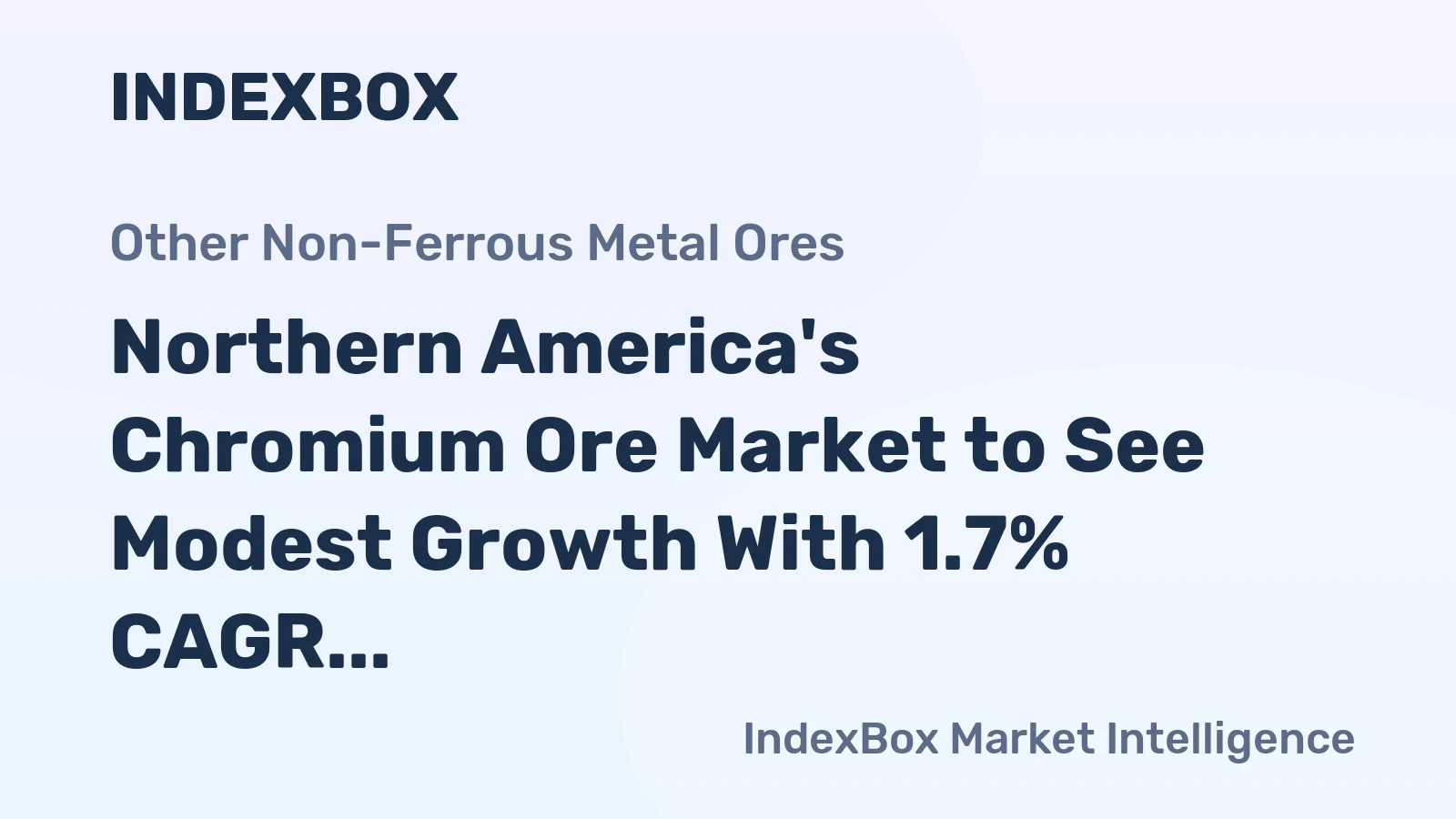 Northern America's Chromium Ore Market to See Modest Growth With 1.7% CAGR in Value Through 2035