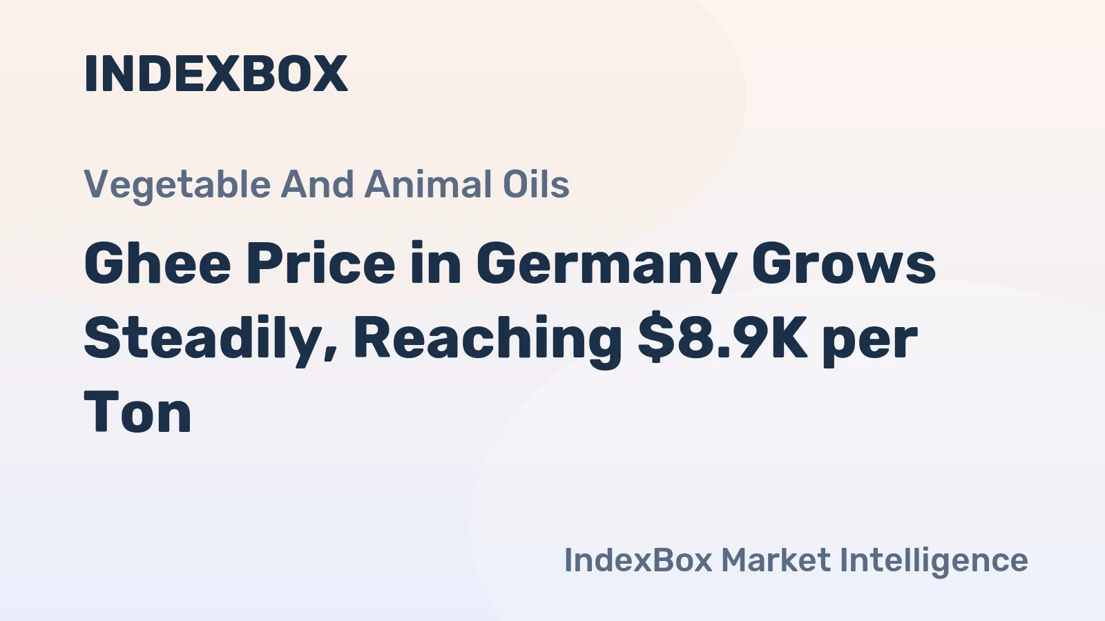Ghee Price in Germany Grows Steadily, Reaching $8.9K per Ton
