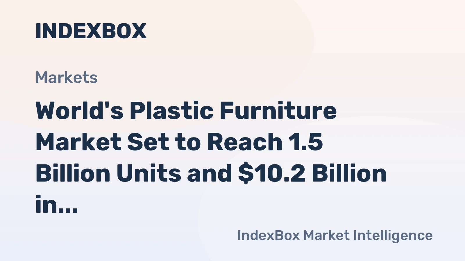 World's Plastic Furniture Market Set to Reach 1.5 Billion Units and $10.2 Billion in Value