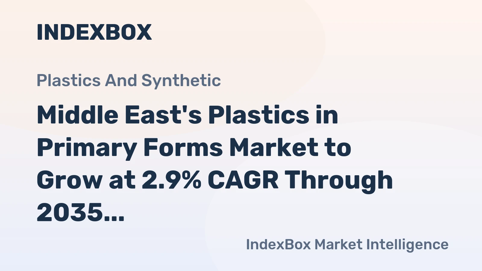 Middle East's Plastics in Primary Forms Market to Grow at 2.9% CAGR Through 2035