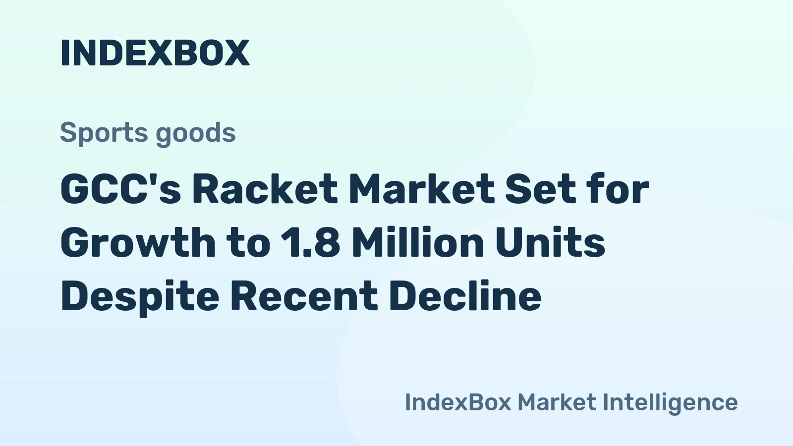 GCC's Racket Market Set for Growth to 1.8 Million Units Despite Recent Decline