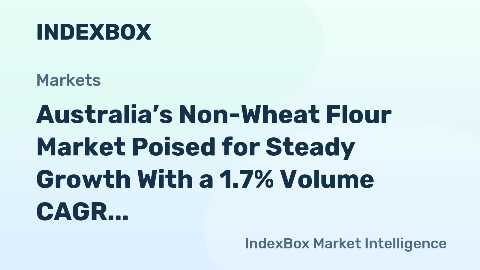 Australia’s Non-Wheat Flour Market Poised for Steady Growth With a 1.7% Volume CAGR