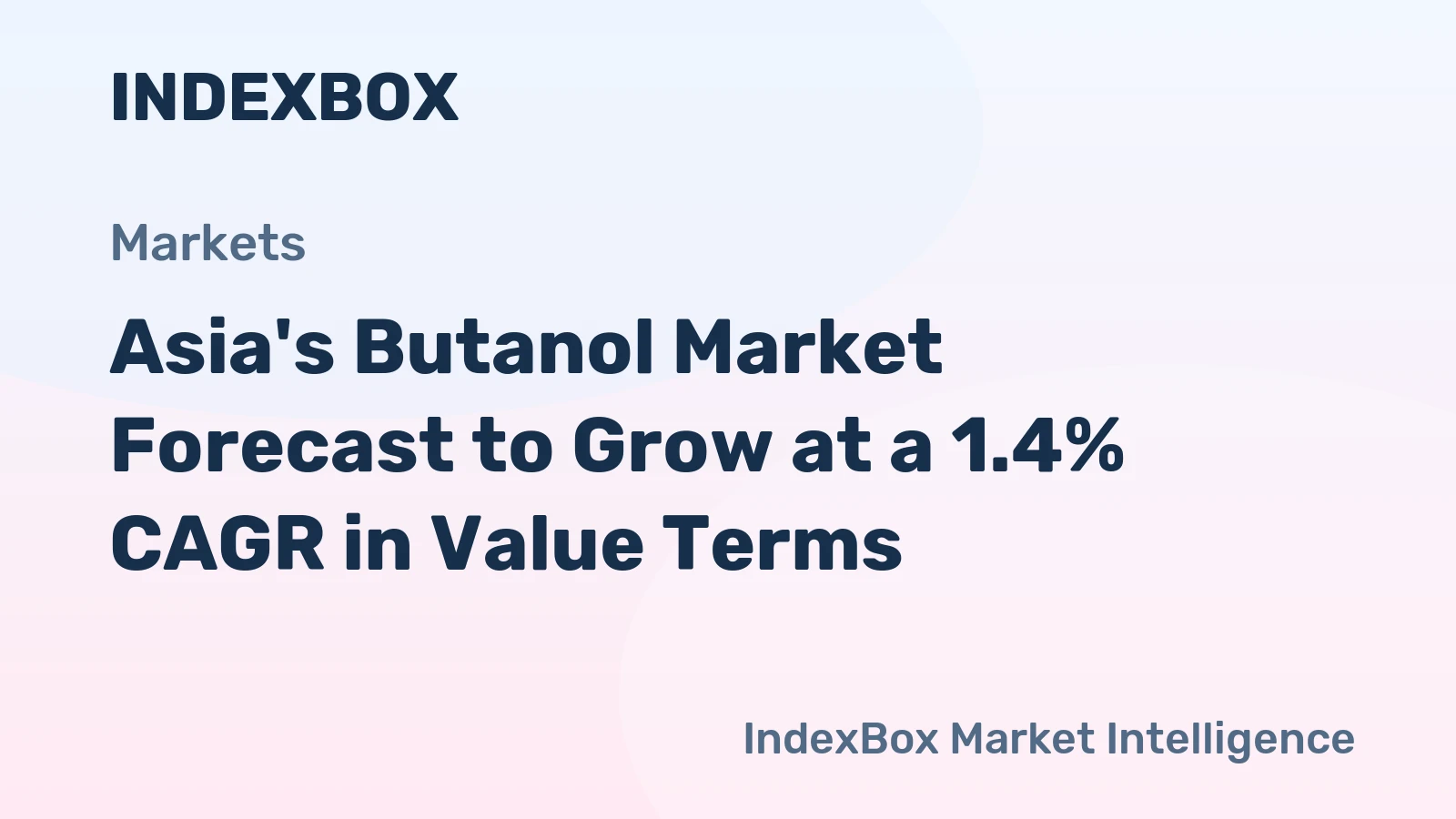 Asia's Butanol Market Forecast to Grow at a 1.4% CAGR in Value Terms