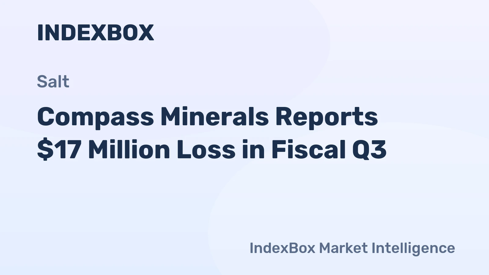 Compass Minerals Reports $17 Million Loss in Fiscal Q3