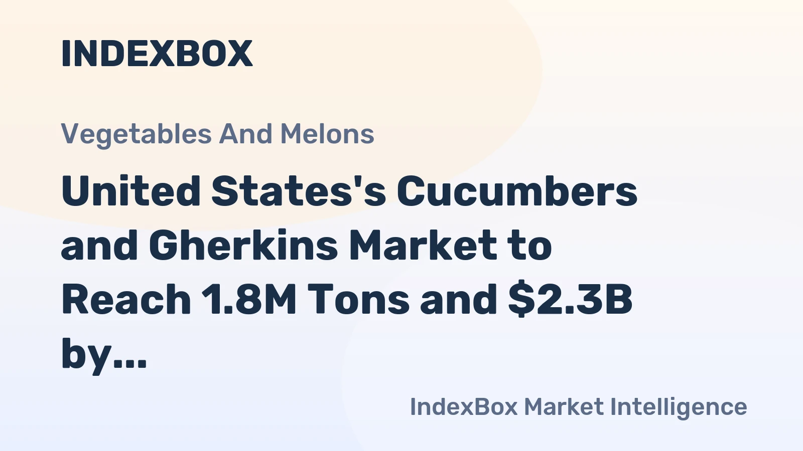United States's Cucumbers and Gherkins Market to Reach 1.8M Tons and $2.3B by 2035