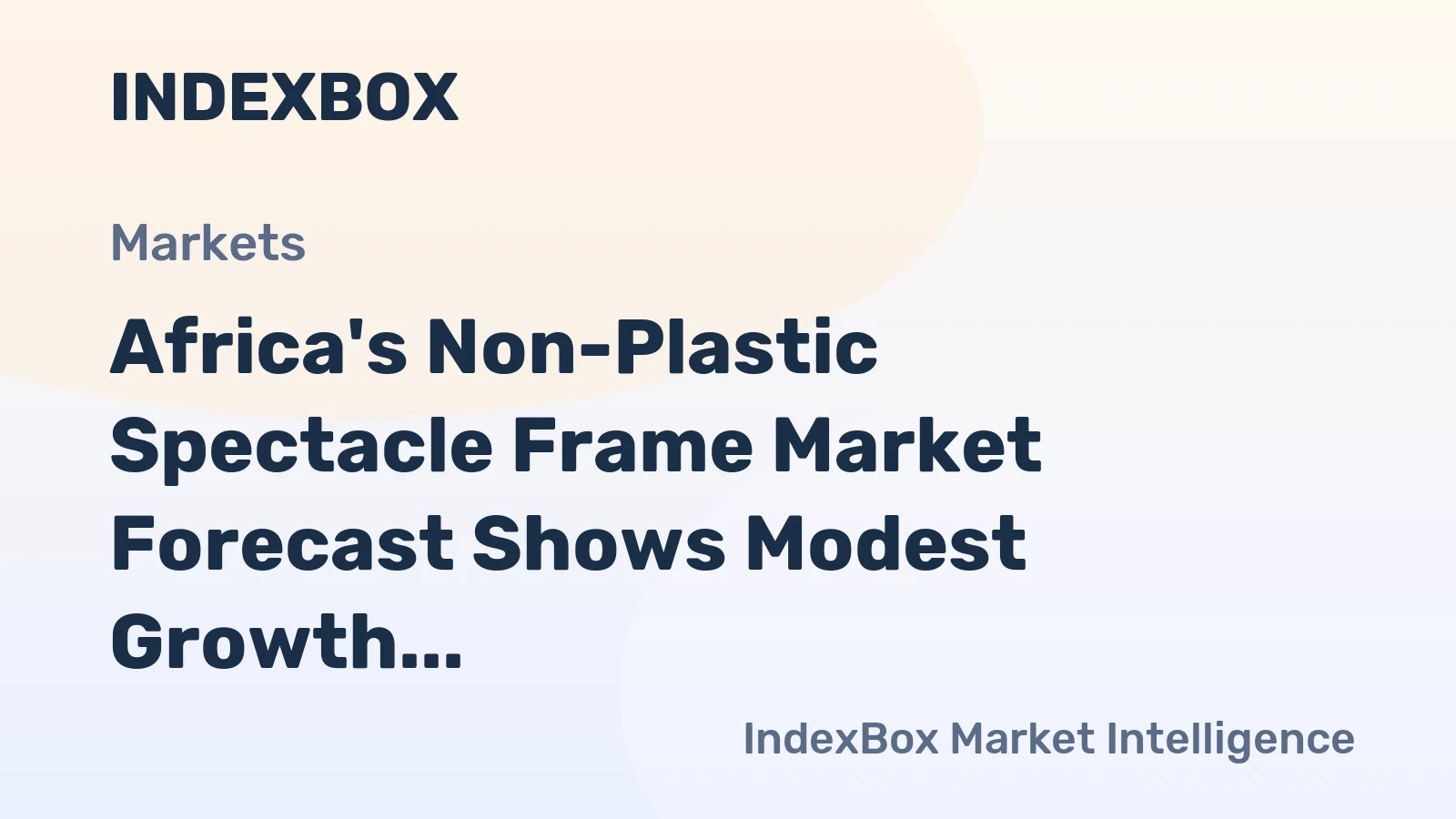 Africa's Non-Plastic Spectacle Frame Market Forecast Shows Modest Growth With an 0.8% Volume CAGR Through 2035