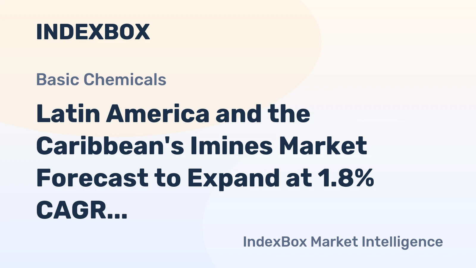 Latin America and the Caribbean's Imines Market Forecast to Expand at 1.8% CAGR