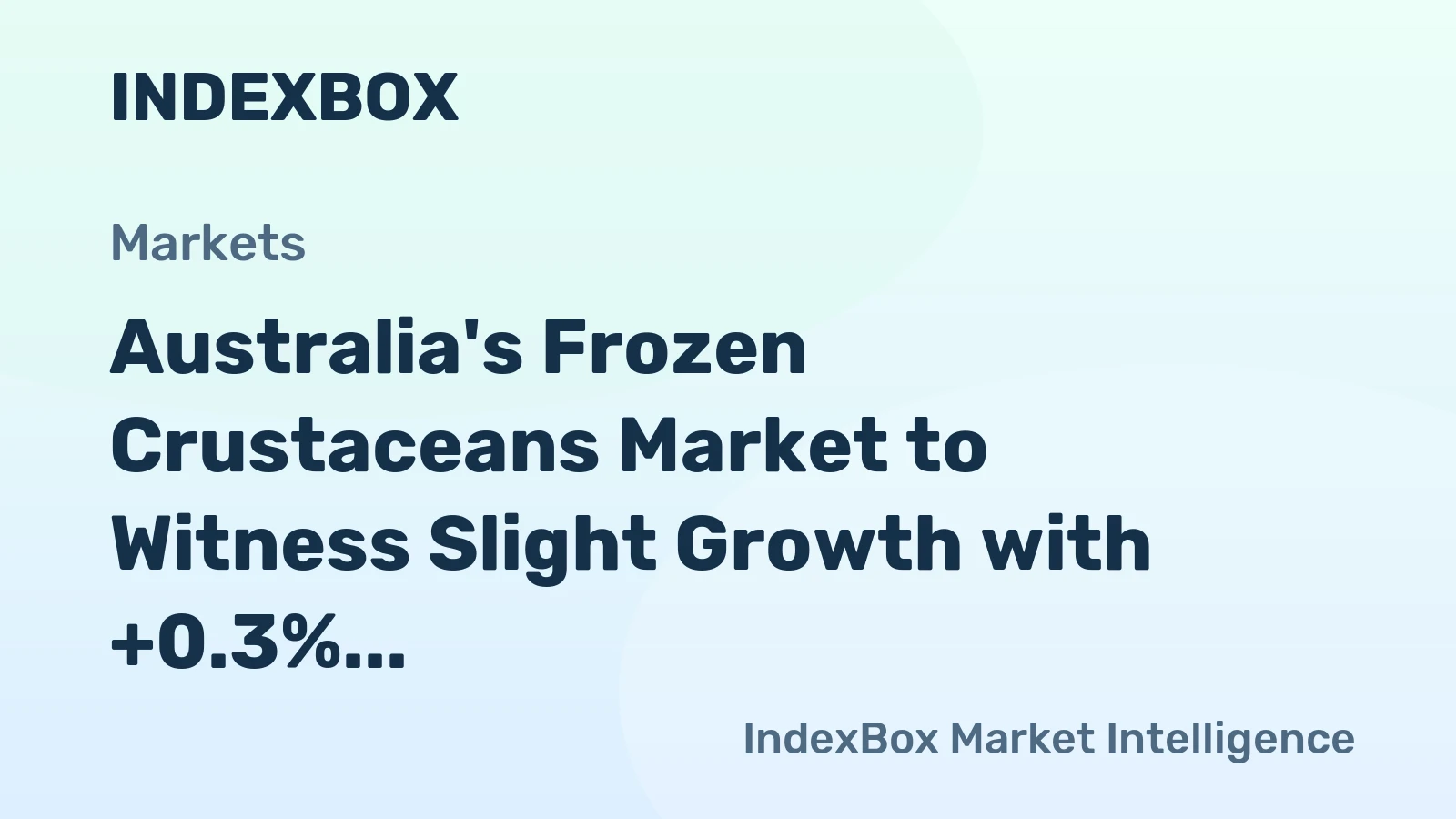 Australia's Frozen Crustaceans Market to Witness Slight Growth with +0.3% CAGR over the Next Decade