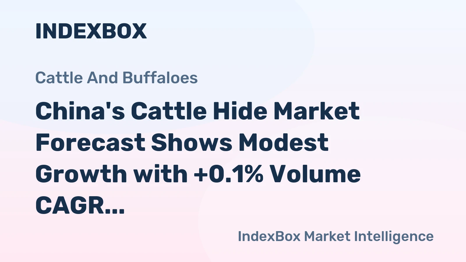 China's Cattle Hide Market Forecast Shows Modest Growth with +0.1% Volume CAGR Through 2035