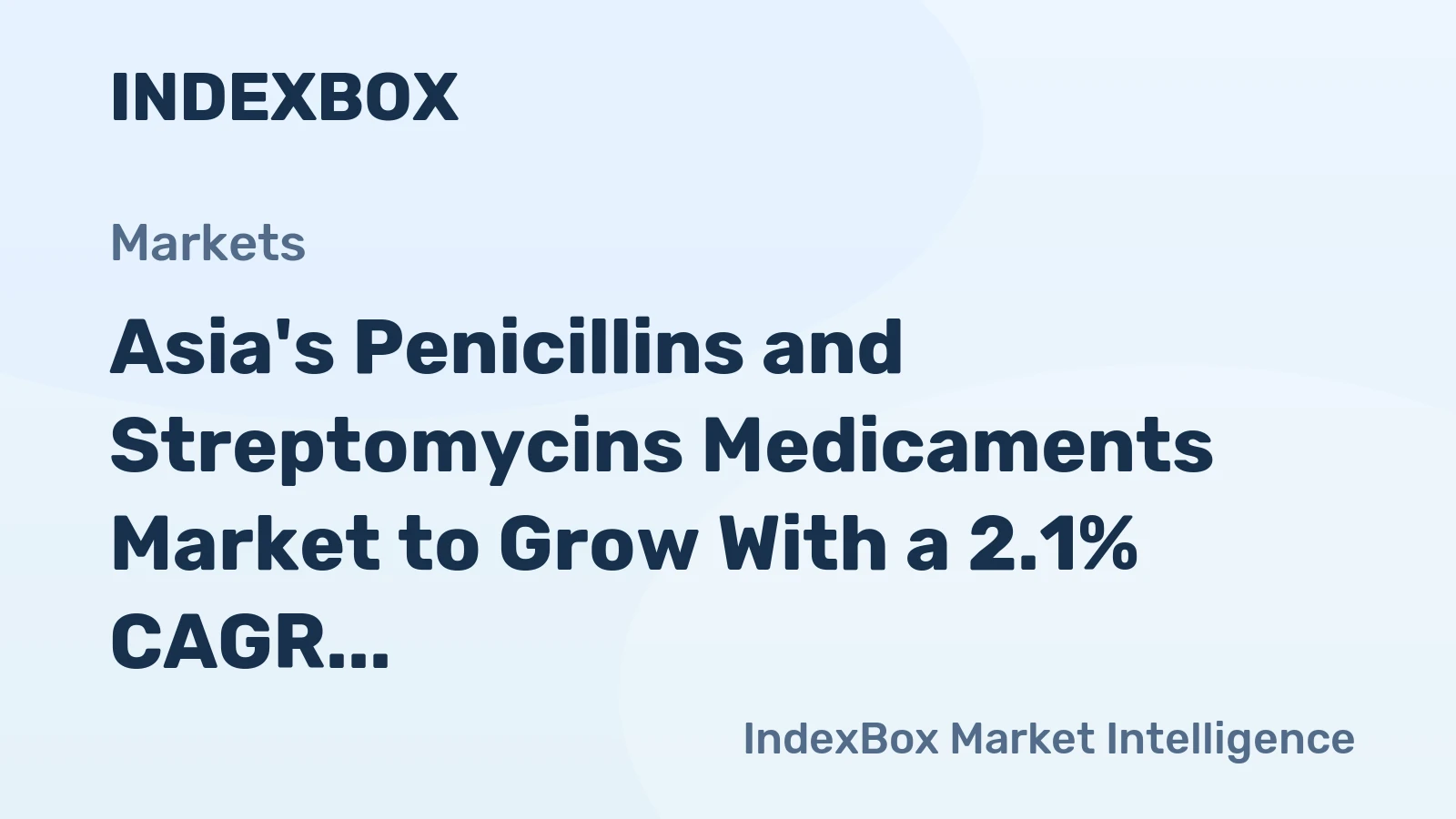 Asia's Penicillins and Streptomycins Medicaments Market to Grow With a 2.1% CAGR in Value Through 2035