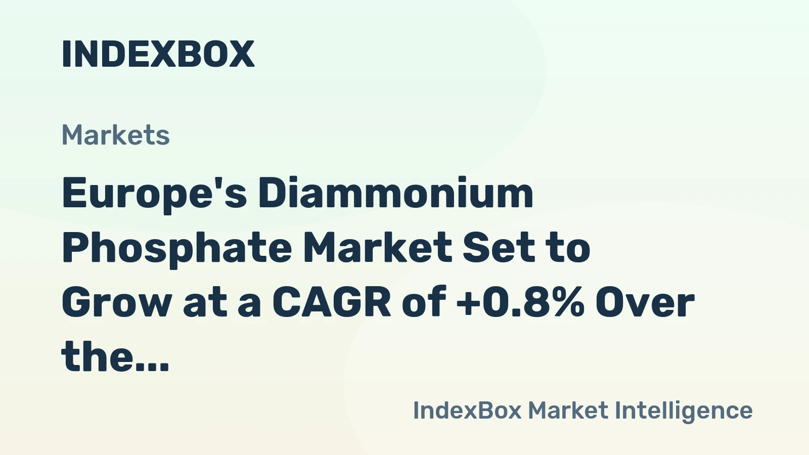 Europe's Diammonium Phosphate Market Set to Grow at a CAGR of +0.8% Over the Next Decade