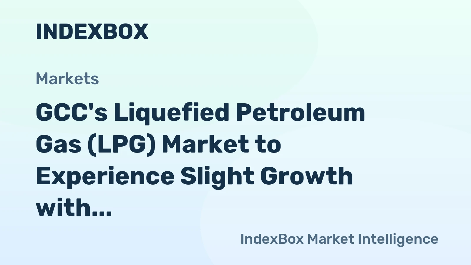GCC's Liquefied Petroleum Gas (LPG) Market to Experience Slight Growth with a CAGR of +0.1% from 2024 to 2035