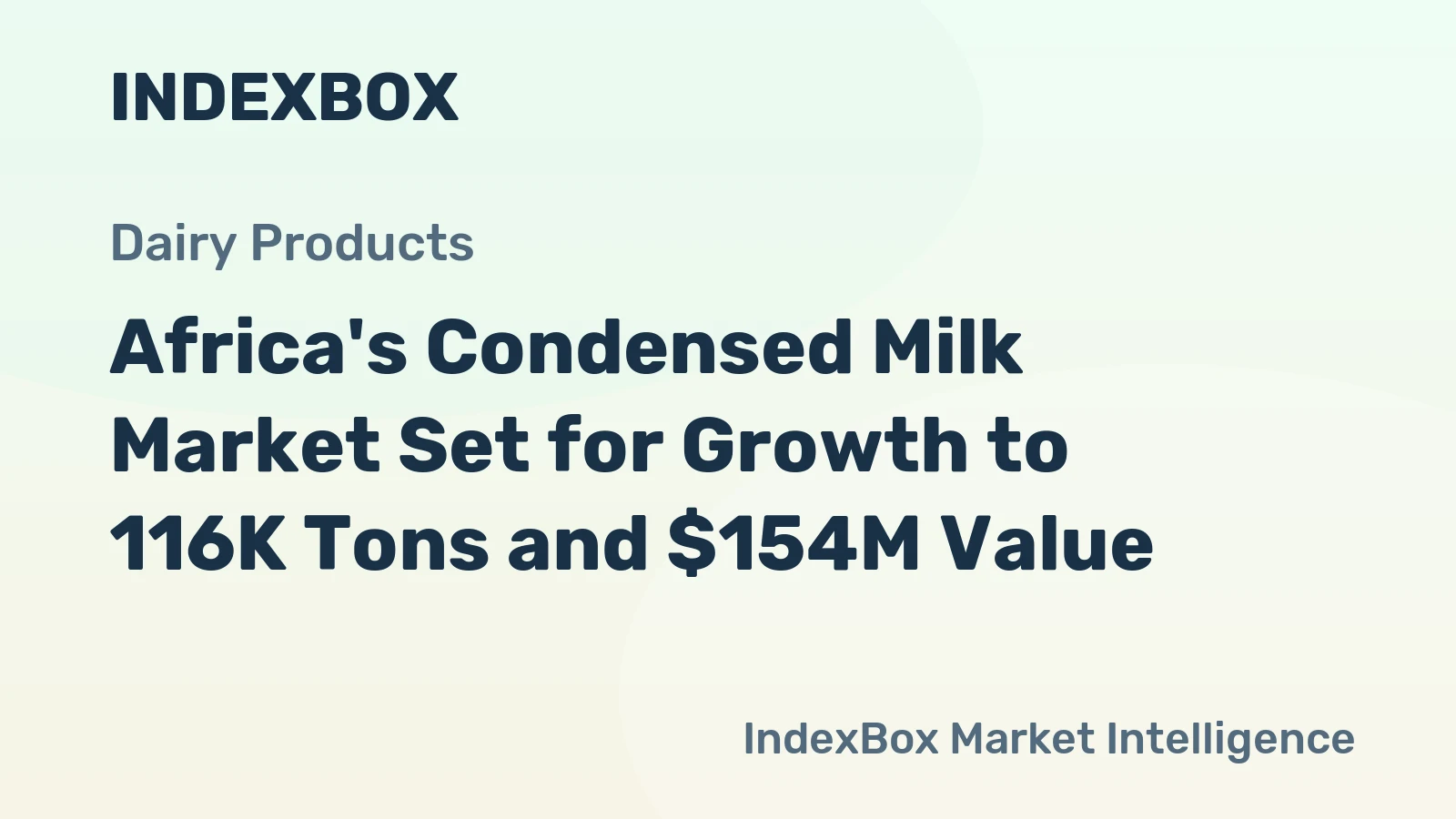 Africa's Condensed Milk Market Set for Growth to 116K Tons and $154M Value