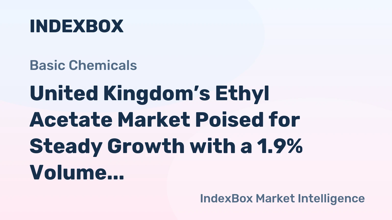 United Kingdom’s Ethyl Acetate Market Poised for Steady Growth with a 1.9% Volume CAGR