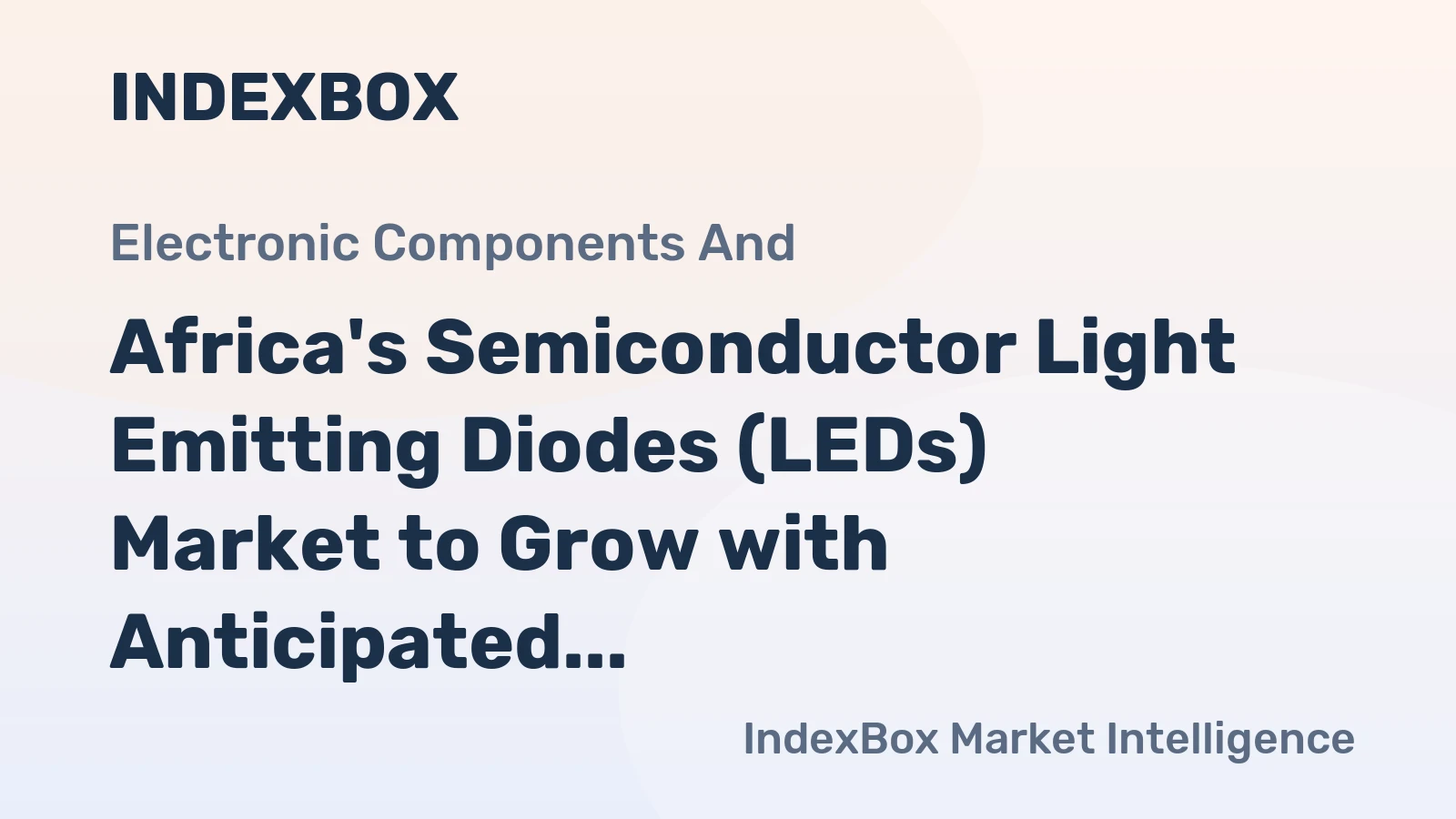 Africa's Semiconductor Light Emitting Diodes (LEDs) Market to Grow with Anticipated CAGR of +1.5% from 2024 to 2035