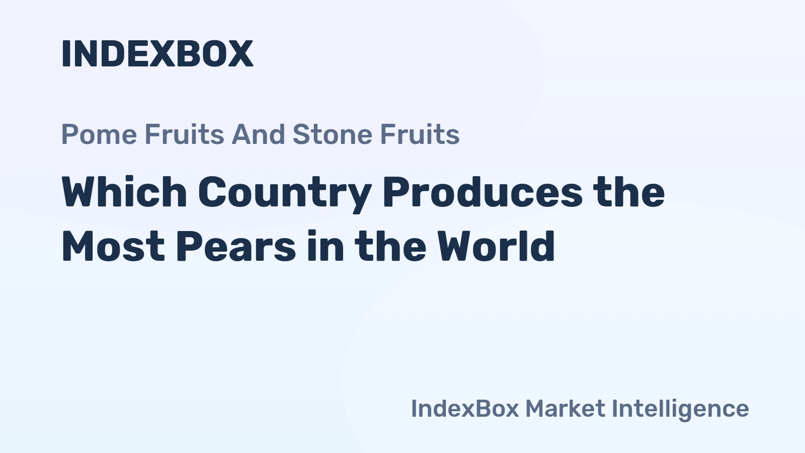 Which Country Produces the Most Pears in the World?
