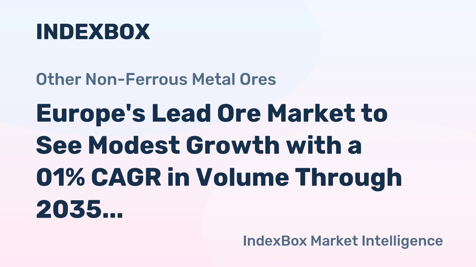 Europe's Lead Ore Market to See Modest Growth with a 01% CAGR in Volume Through 2035