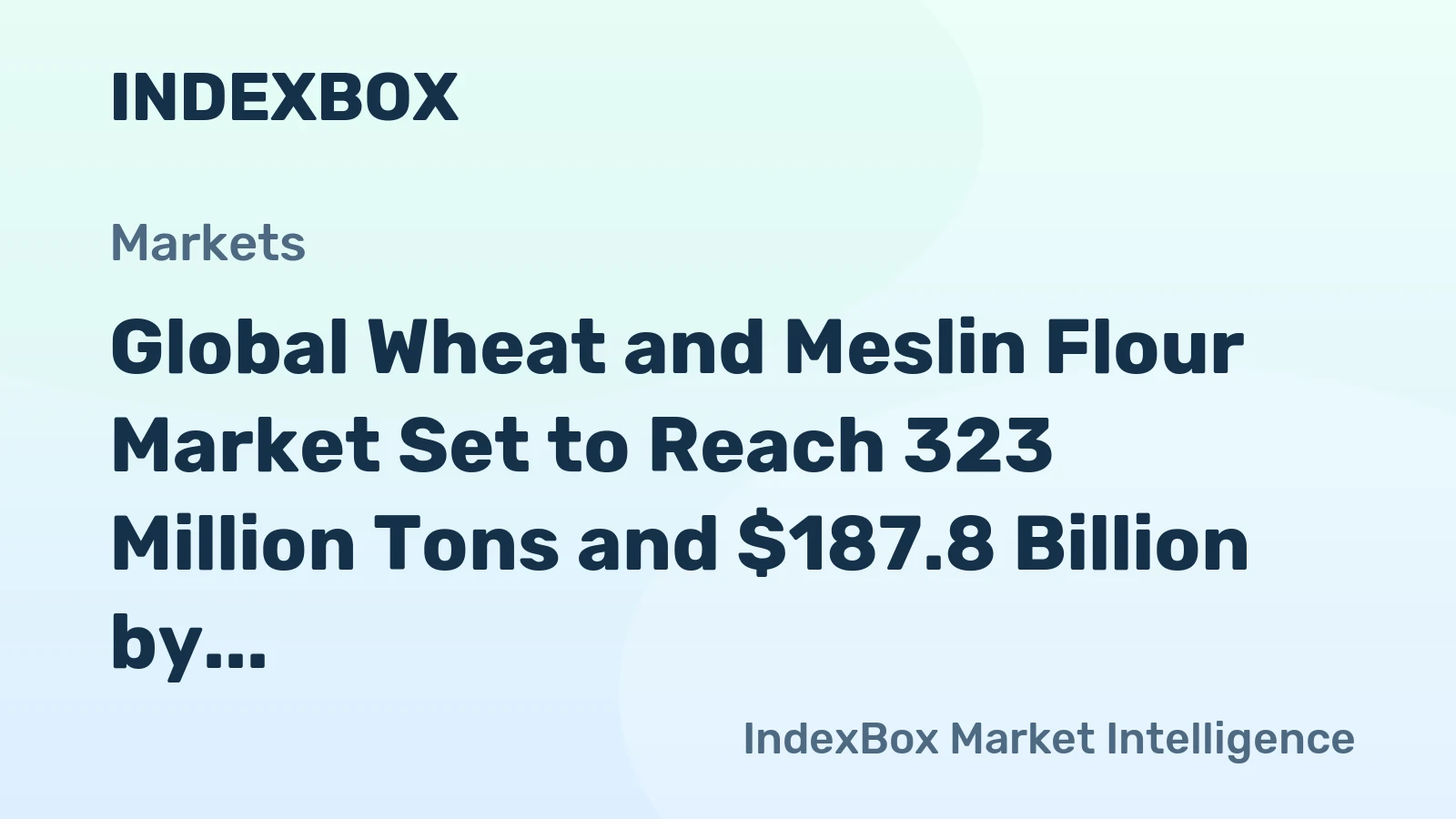 Global Wheat and Meslin Flour Market Set to Reach 323 Million Tons and $187.8 Billion by 2035