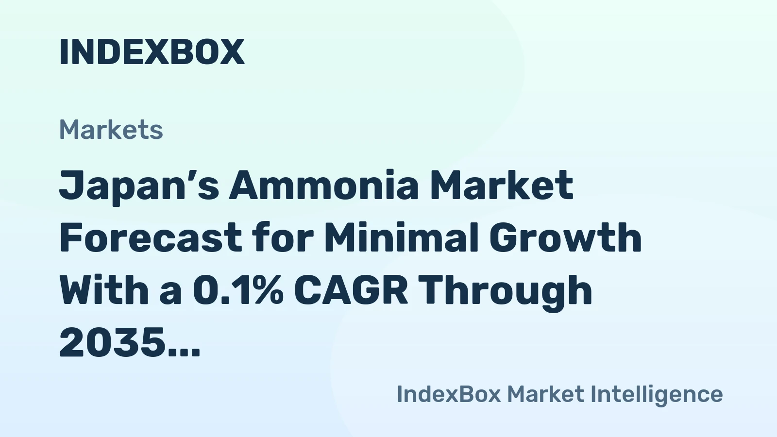 Japan’s Ammonia Market Forecast for Minimal Growth With a 0.1% CAGR Through 2035