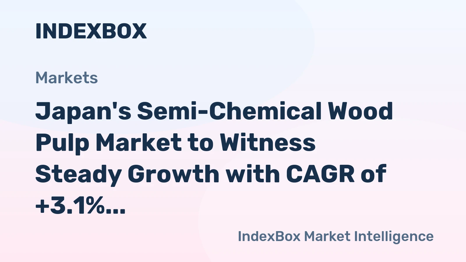 Japan's Semi-Chemical Wood Pulp Market to Witness Steady Growth with CAGR of +3.1%