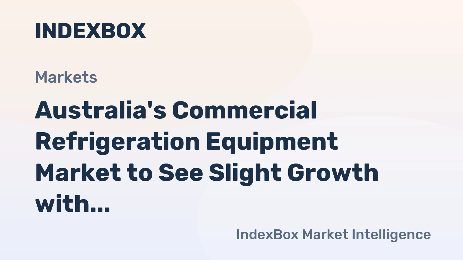 Australia's Commercial Refrigeration Equipment Market to See Slight Growth with +0.1% CAGR by 2035