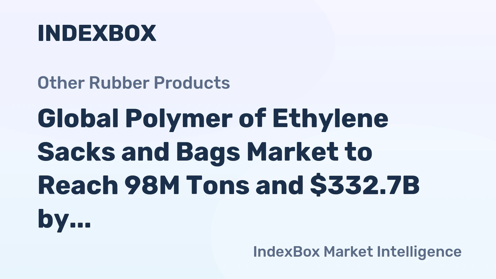Global Polymer of Ethylene Sacks and Bags Market to Reach 98M Tons and $332.7B by 2035