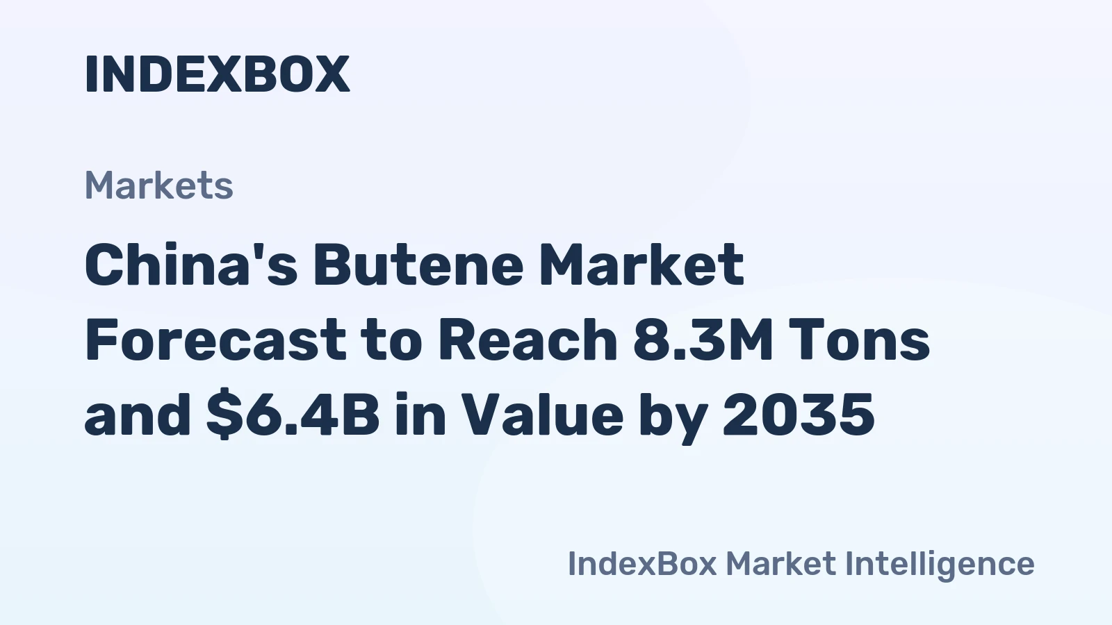 China's Butene Market Forecast to Reach 8.3M Tons and $6.4B in Value by 2035