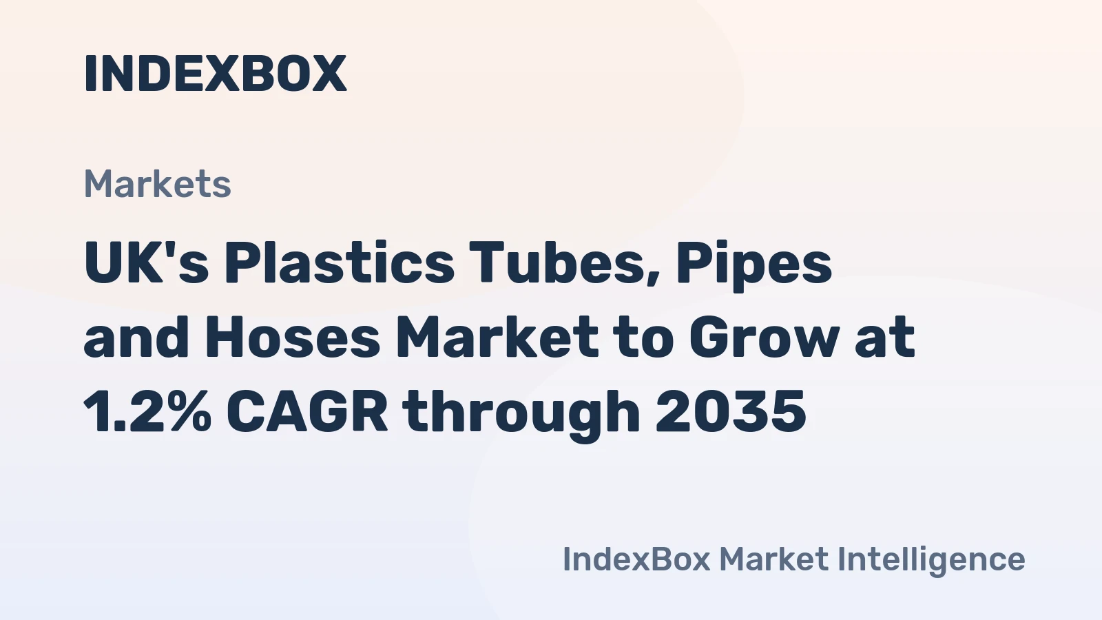UK's Plastics Tubes, Pipes and Hoses Market to Grow at 1.2% CAGR through 2035