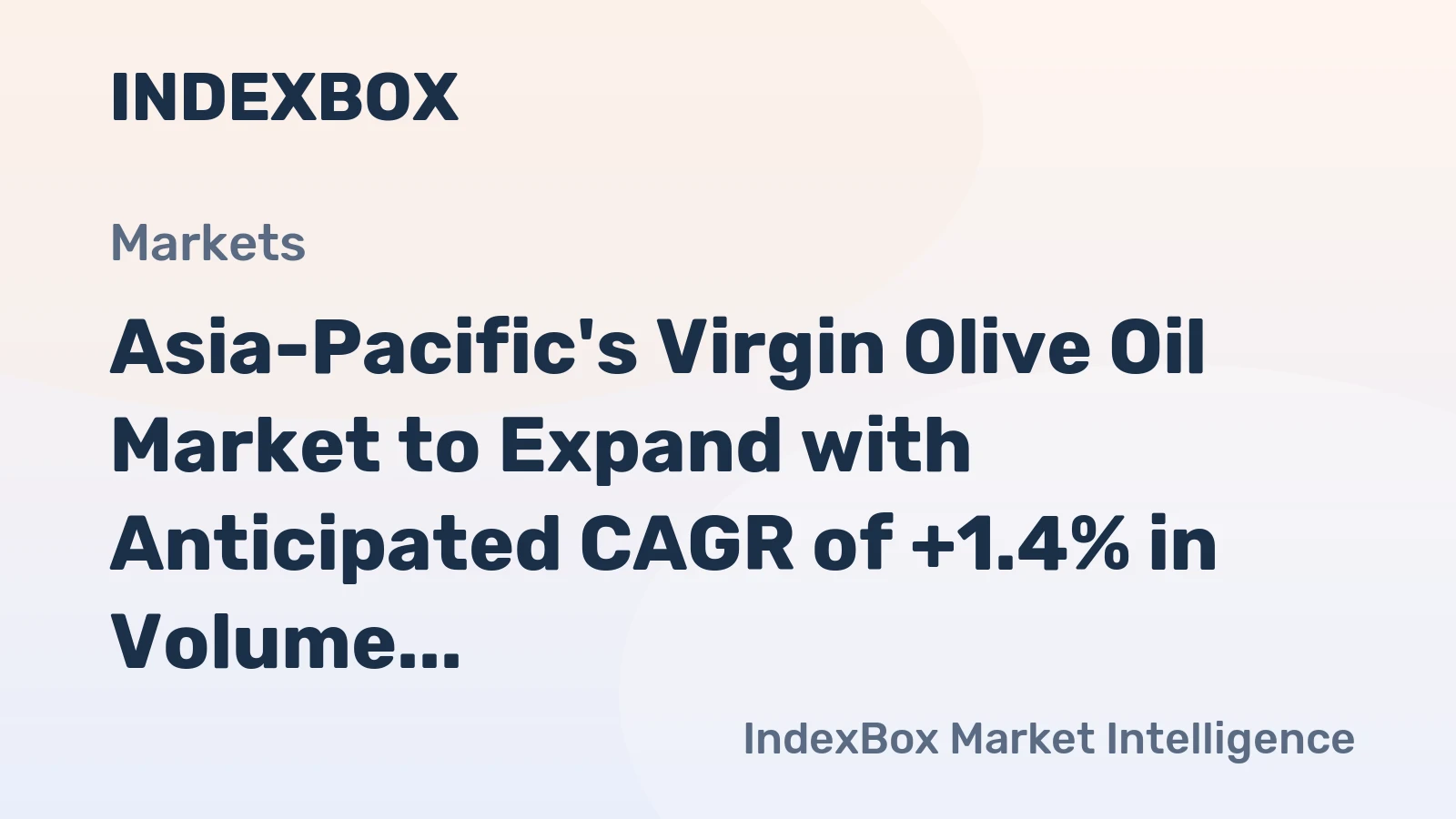 Asia-Pacific's Virgin Olive Oil Market to Expand with Anticipated CAGR of +1.4% in Volume and +3.3% in Value by 2035