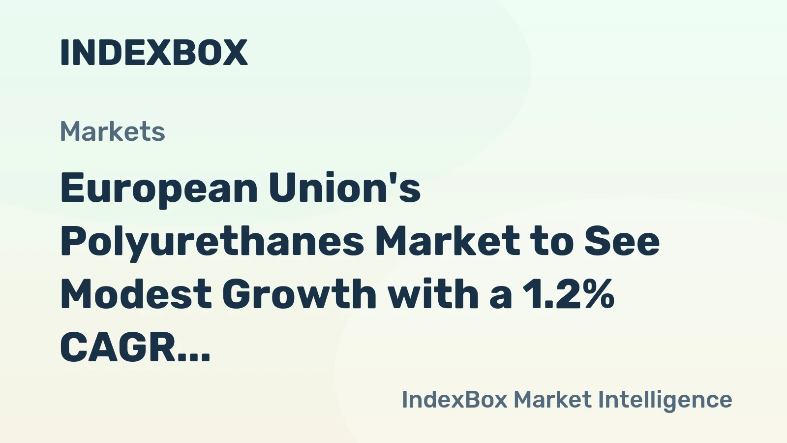 European Union's Polyurethanes Market to See Modest Growth with a 1.2% CAGR