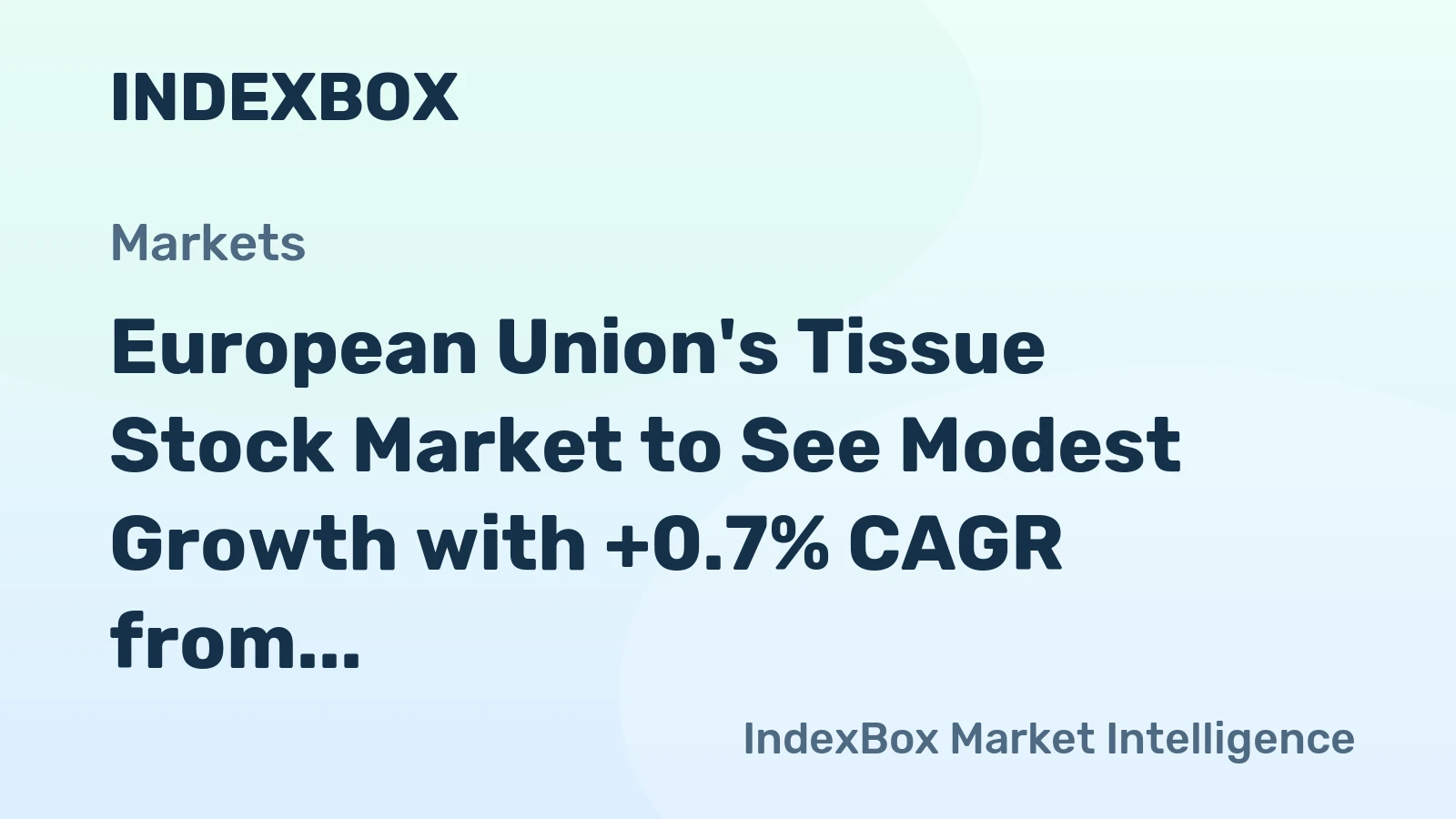 European Union's Tissue Stock Market to See Modest Growth with +0.7% CAGR from 2024 to 2035