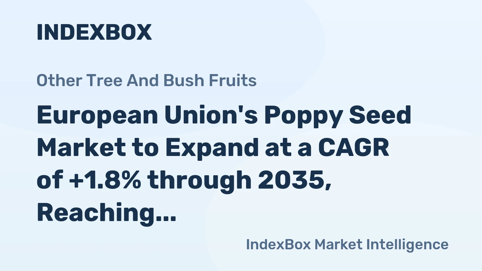 European Union's Poppy Seed Market to Expand at a CAGR of +1.8% through 2035, Reaching 61K Tons