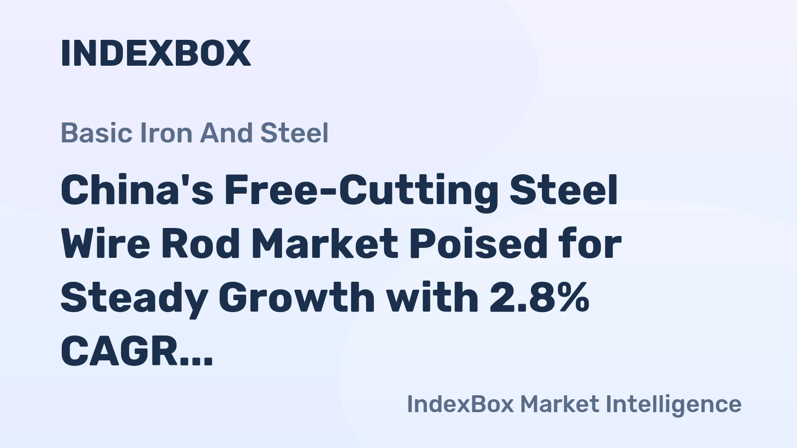 China's Free-Cutting Steel Wire Rod Market Poised for Steady Growth with 2.8% CAGR in Value