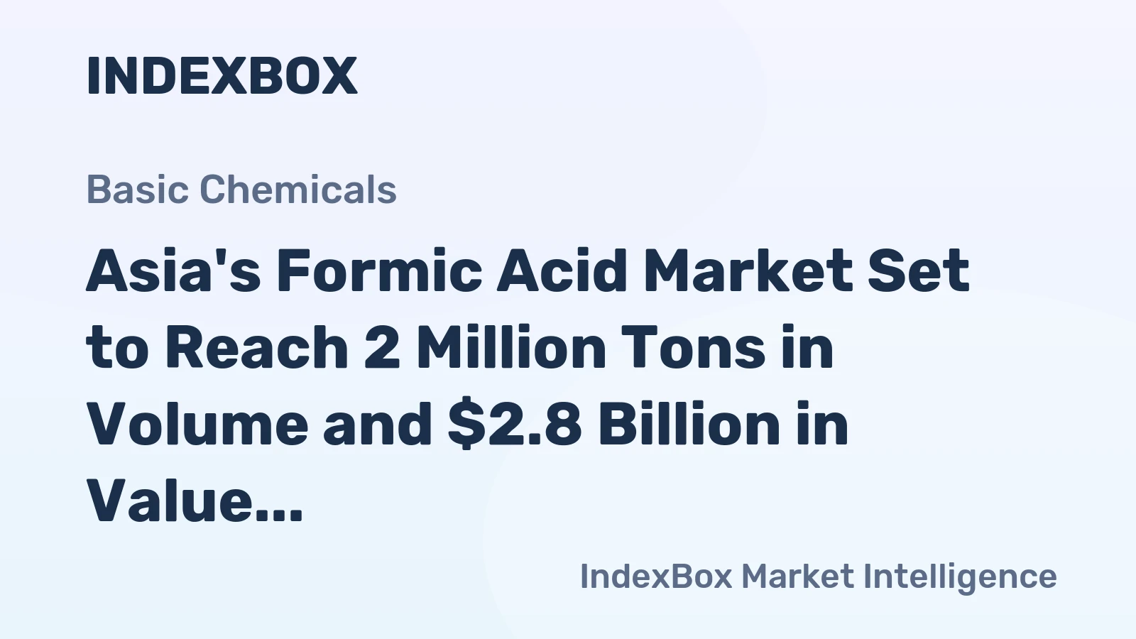 Asia's Formic Acid Market Set to Reach 2 Million Tons in Volume and $2.8 Billion in Value by 2035