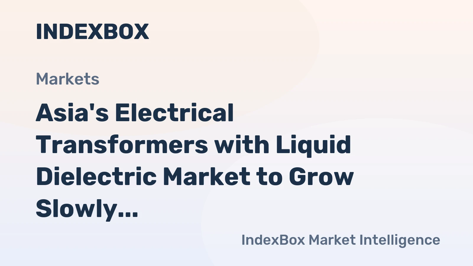 Asia's Electrical Transformers with Liquid Dielectric Market to Grow Slowly by 2035, Reaching $1.153.2B in Value
