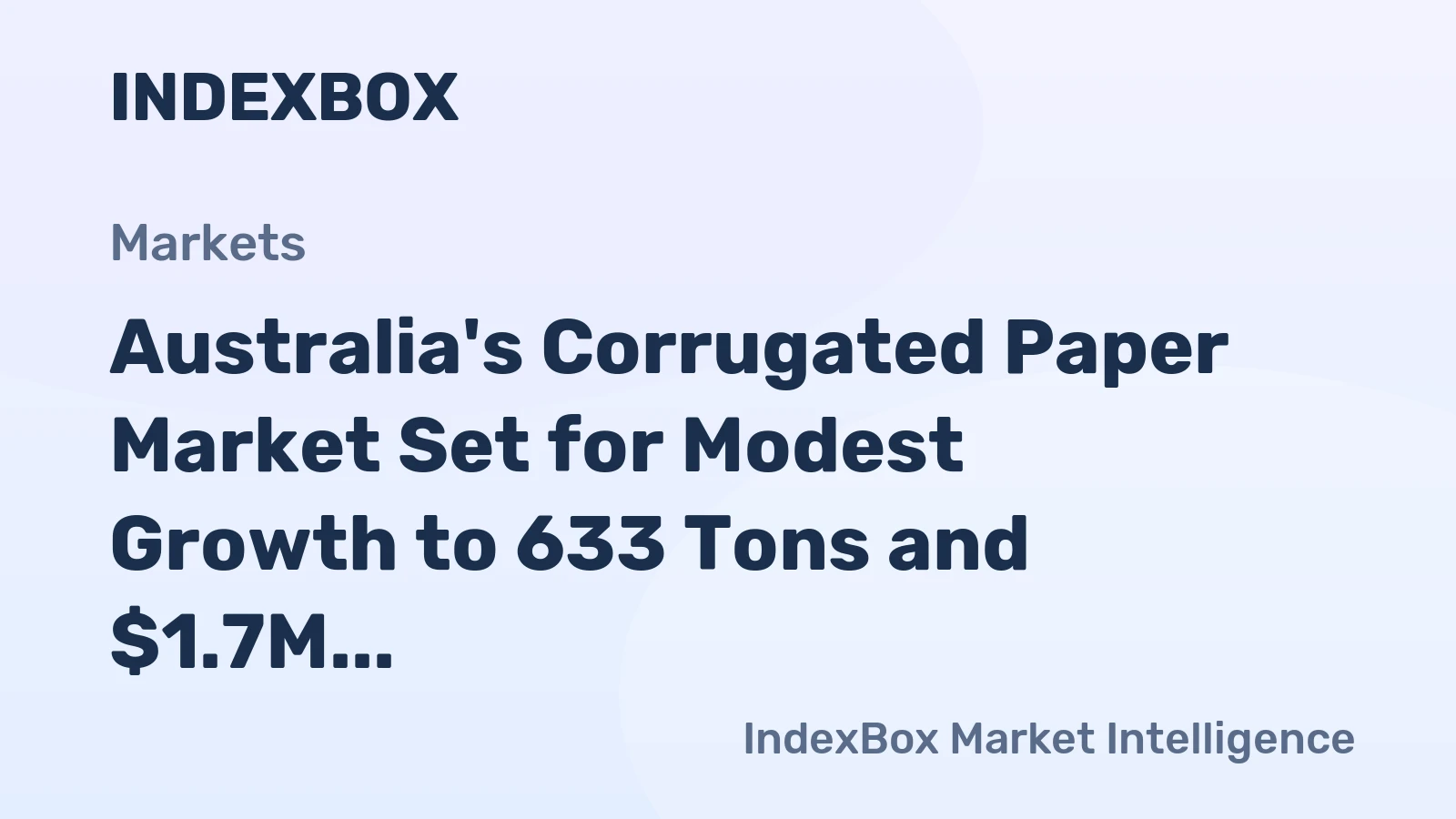 Australia's Corrugated Paper Market Set for Modest Growth to 633 Tons and $1.7M by 2035