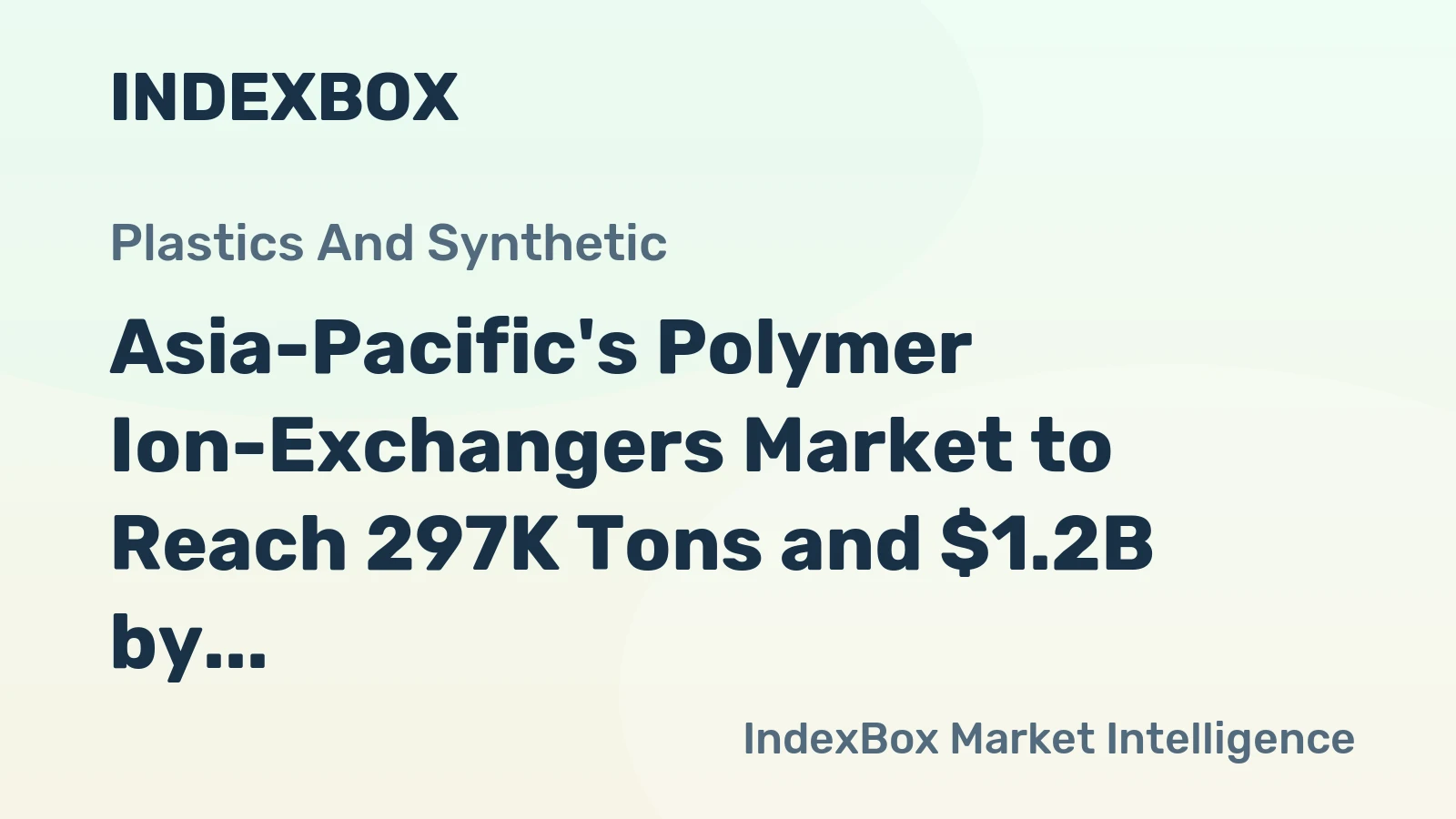 Asia-Pacific's Polymer Ion-Exchangers Market to Reach 297K Tons and $1.2B by 2035